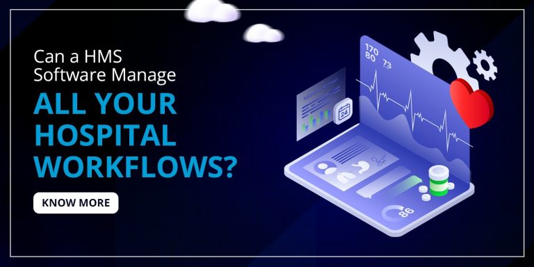 Can HMS Software Manage All Your Hospital Workflows? | GIC
