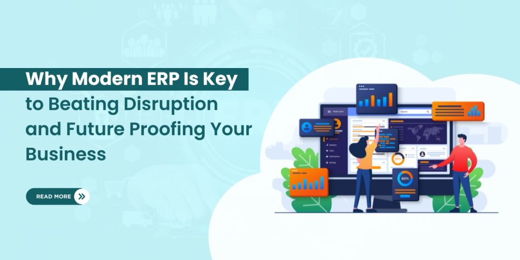 Why Modern ERP Is Key to Beating Disruption and Future Proofing Your Business | GIC